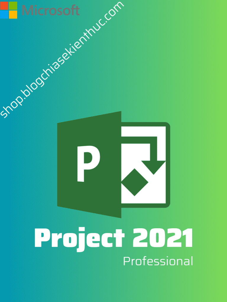 Mua Key Microsoft Project Pro 2021 giá rẻ năm 2025