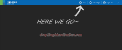 Hướng dẫn cách cài đặt và sử dụng RaiDrive từ A - Z